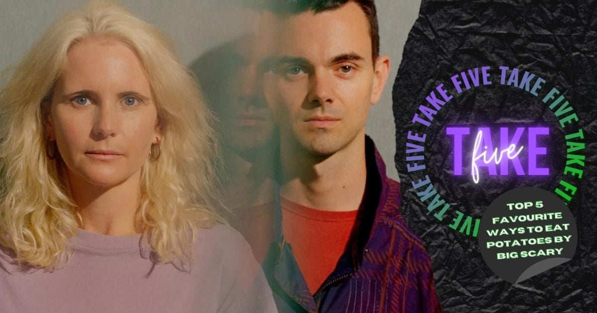 Take Five: Big Scary’s Favourite Ways To Eat Potatoes | Breaking News ...