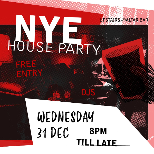 NYE HOUSE PARTY | Altar Bar